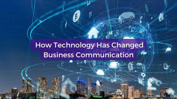 How Technology Has Changed Business Communication | SPARK Services